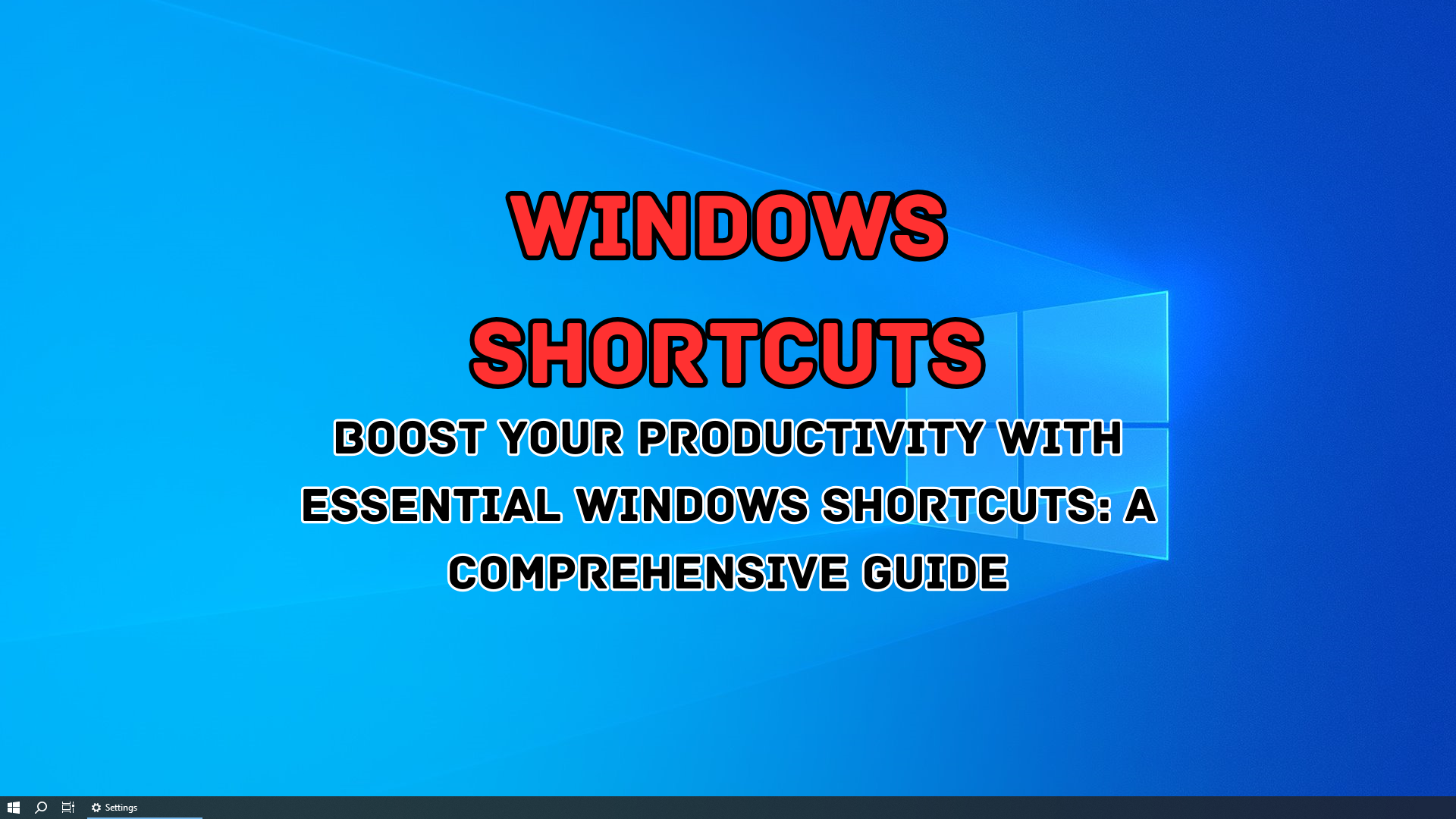 Essential Windows Shortcuts to Boost Your Productivity - A M Khalid Essential Windows Shortcuts to Boost Your Productivity - A M Khalid
